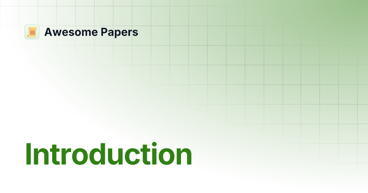 Introduction | Awesome Papers
