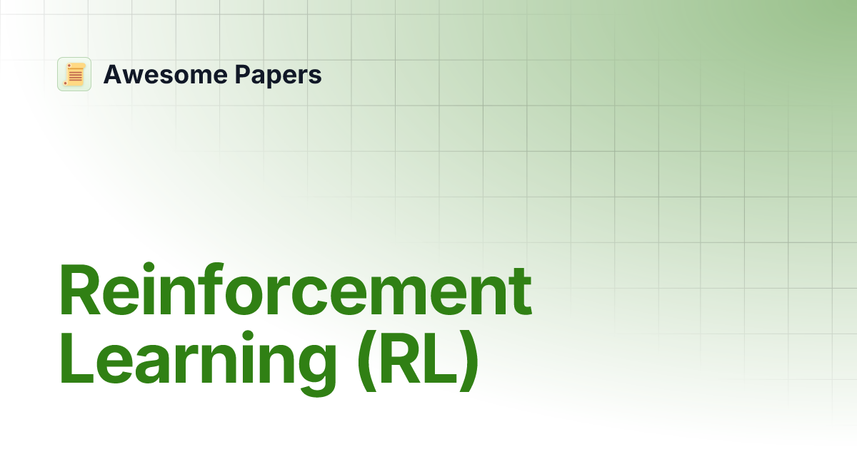 Reinforcement Learning (RL) | Awesome Papers