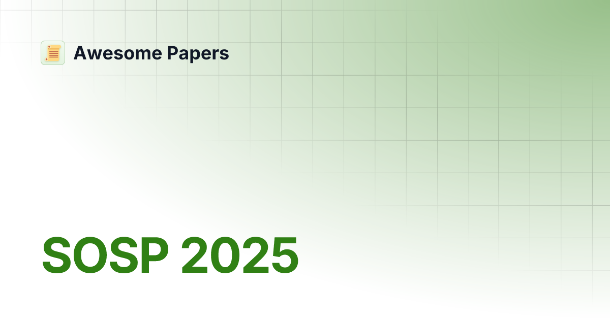SOSP 2025 | Awesome Papers