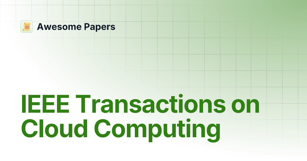 IEEE Transactions on Cloud Computing | Awesome Papers