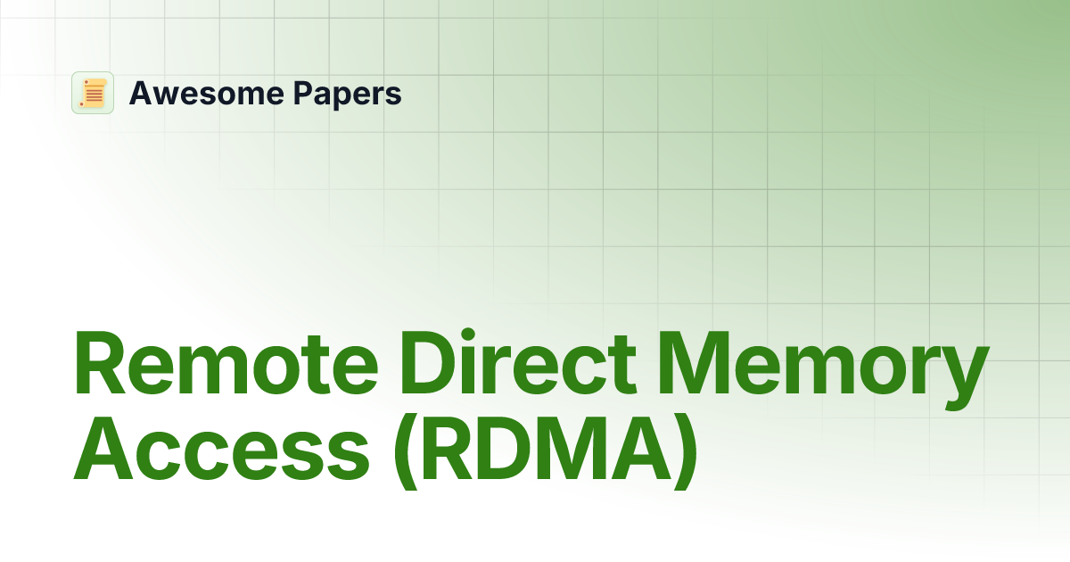 Remote Direct Memory Access (RDMA) | Awesome Papers