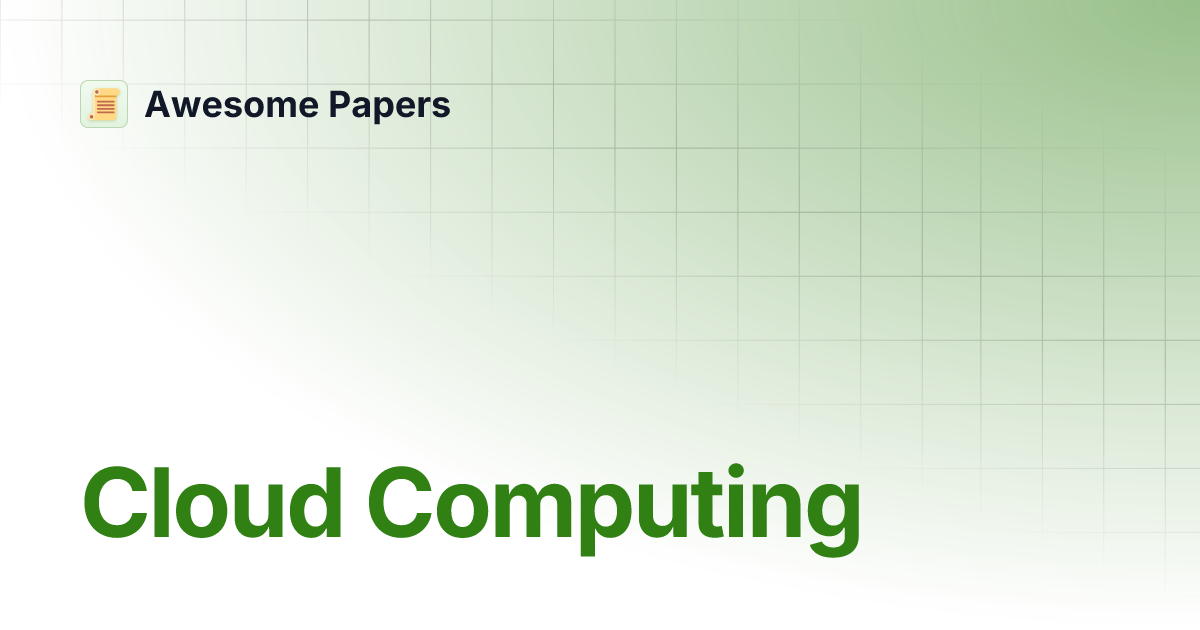Cloud Computing | Awesome Papers