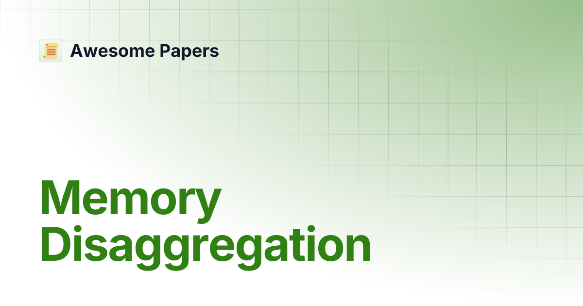 Memory Disaggregation | Awesome Papers