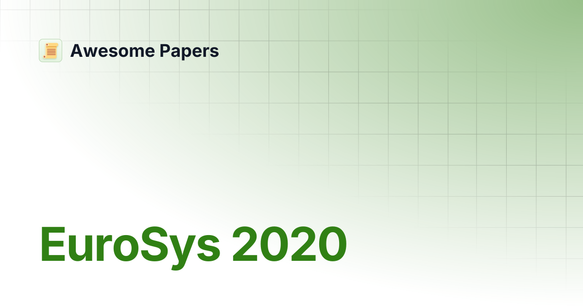EuroSys 2020 | Awesome Papers