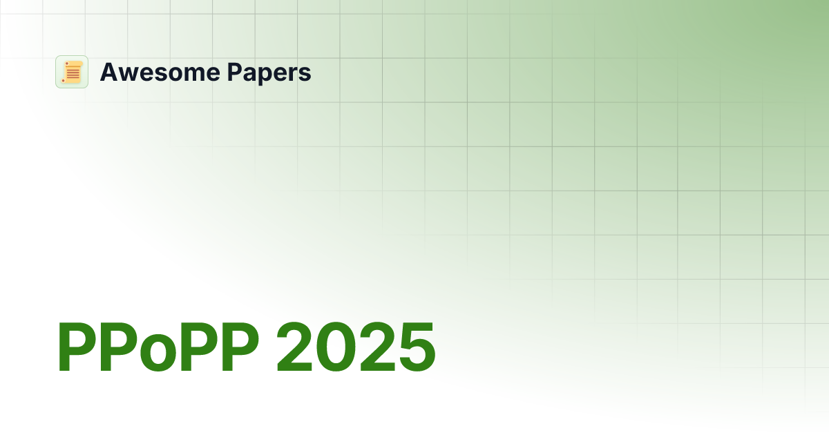 PPoPP 2025 | Awesome Papers